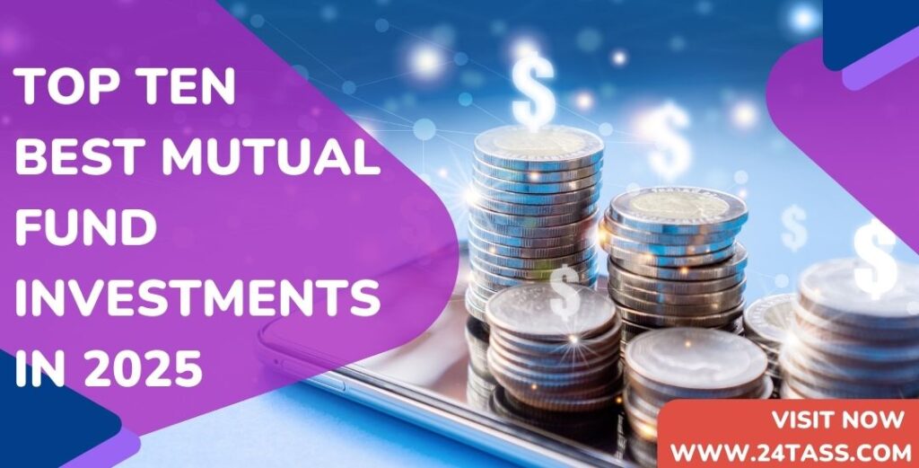 Top Ten Best Mutual Fund Investments in 2025 - Finance Educator